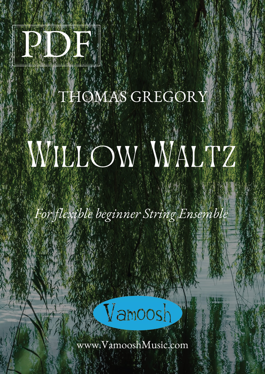 Willow Waltz for Flexible String Ensemble by Thomas Gregory PDF ...